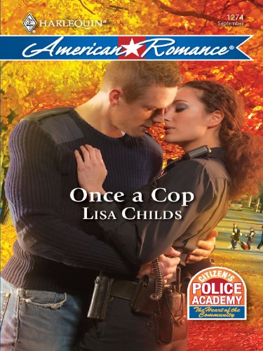 Once a Cop (Citizen's Police Academy Book 2) eBook : Childs, Lisa ...