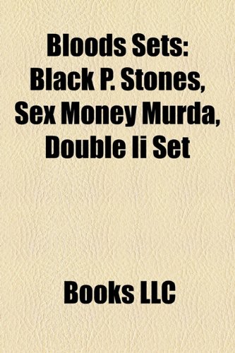 Bloods Sets: Black P. Stones, Sex Money : Llc, Books: Amazon.es: Libros