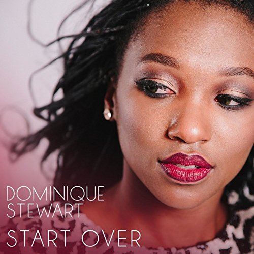 Amazon Music - Dominique StewartのStart Over - Amazon.co.jp