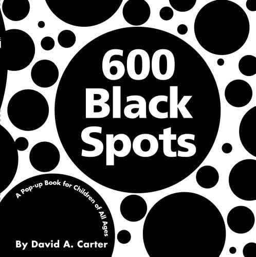 By David A. Carter600 Black Spots: A Pop-up Book for Children of All ...