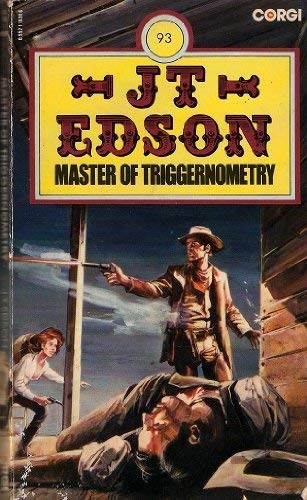 Master of Triggernometry: Edson, J.t.: 9780552116381: Amazon.com: Books