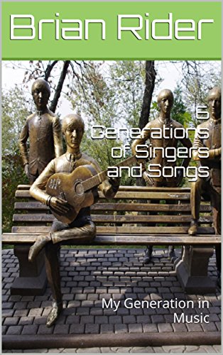 6 Generations of Singers and Songs: My Generation in Music (Analyis of ...