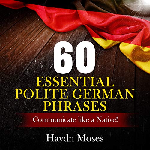 60 Polite Essential German Phrases (German Edition) eBook : Moses ...