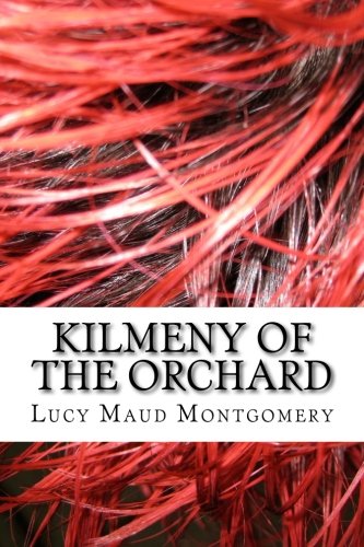 『Kilmeny of the Orchard』｜感想・レビュー - 読書メーター