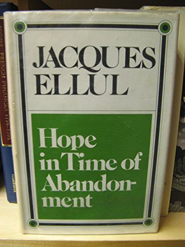 Hope in time of abandonment: Jacques Ellul: 9780816402472: Amazon.com ...