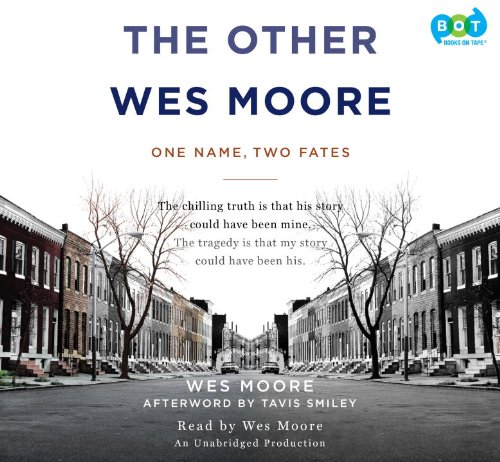 The Other Wes Moore: One Name, Two Fates: Wes Moore and Tavis Smiley ...