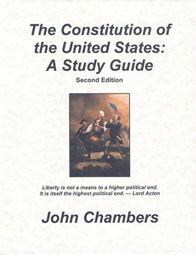 The Constitution of the United States: A Study Guide : Chambers John ...