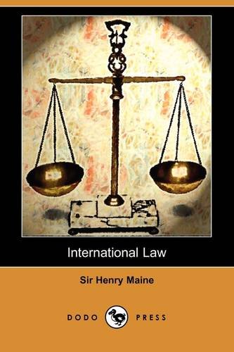 International Law: Maine, Henry Sumner, Sir: 9781409971597: Amazon.com ...