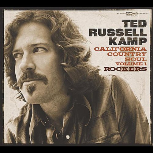 California Country Soul, Vol.1 : Rockers by Ted Russell Kamp on Amazon ...
