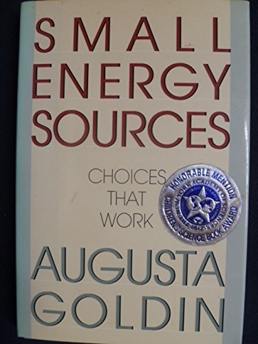Small Energy Sources: Choices That Work: Goldin, Augusta: 9780152762155 ...