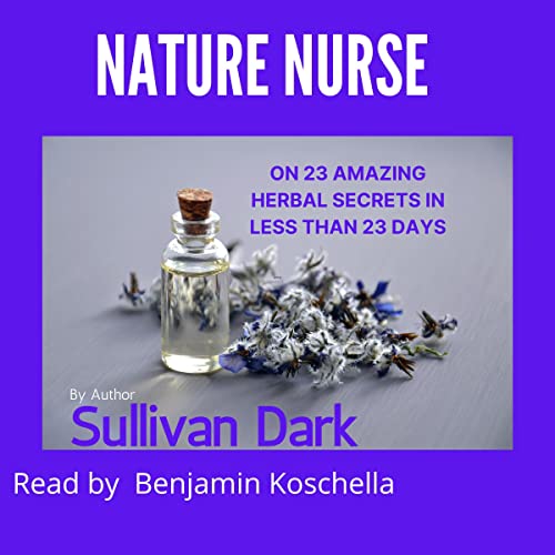 Amazon.com: Nature Nurse: On 23 Amazing Herbal Secret in Less Than 23 ...