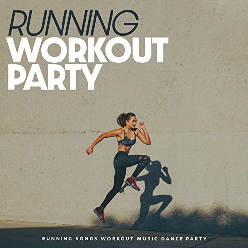 Amazon.com: Running Workout Party : Running Songs Workout Music Dance ...