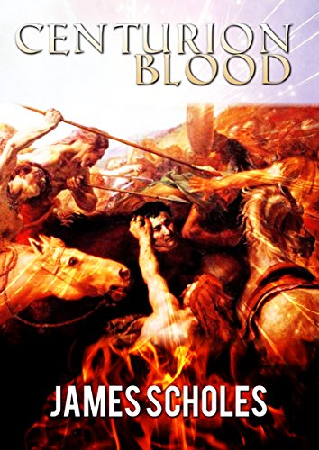 Amazon.com: Centurion Blood eBook : Scholes, James: Books