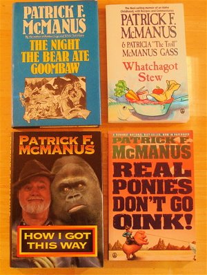 Patrick McManus 4 volume set: Real Ponies Don't Go Oink!, Whatchagot ...