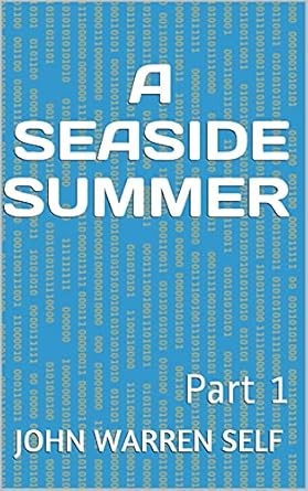 A Seaside Summer: Part 1 eBook : Self, John Warren: Amazon.in: Kindle Store