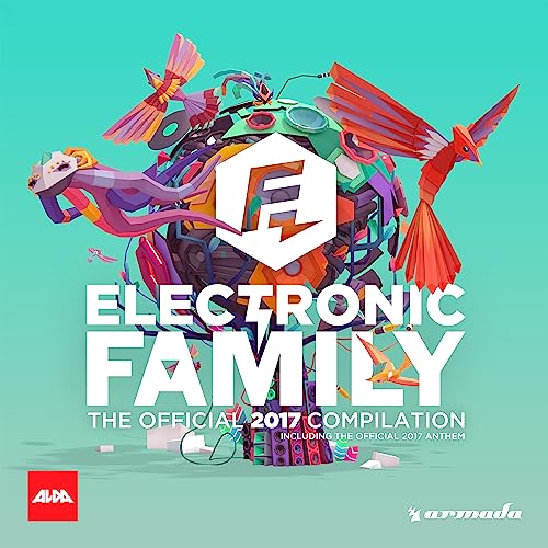 Play Electronic Family - The Official 2017 Compilation by VARIOUS ...
