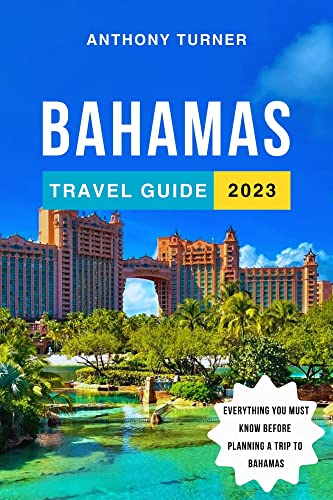 Amazon.com: Bahamas Travel Guide 2023: The Ultimate Guide to ...