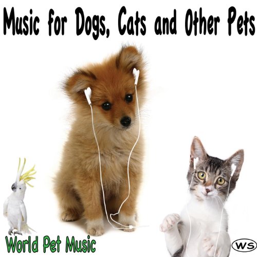 Amazon.com: Music for Dogs, Cats and Other Pets : World Pet Music ...