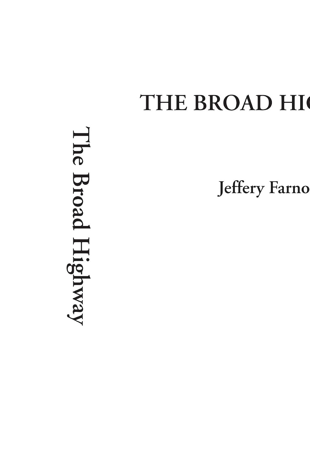 Amazon.com: The Broad Highway: 9781414267234: Farnol, Jeffery: Books