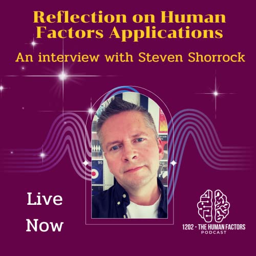 Reflections on Human Factors applications - An interview with Steven ...