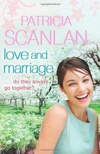 Love and Marriage: Amazon.co.uk: Scanlan, Patricia: 9781848270701: Books
