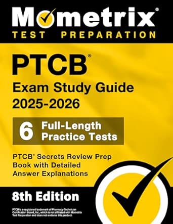 PTCB Exam Study Guide 2025-2026 - 6 Full-Length Practice Tests, PTCB ...