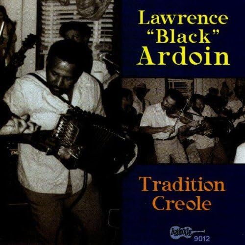 Lawrence "Black" Ardoin, Lawrence Ardoin, Lawrence "Black" Ardoin ...