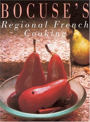 Bocuse's Regional French Cooking by Paul Bocuse (1997-03-24): Paul ...