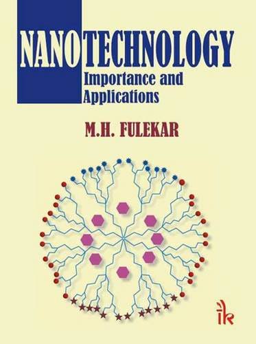 Nanotechnology: Importance and Applications: M.H. Fulekar ...
