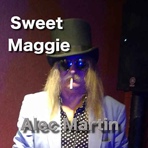 Play Sweet Maggie by Alec Martin on Amazon Music