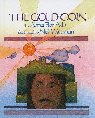 The Gold Coin: Neil Waldman Bernice Randall Alma Flor Ada ...