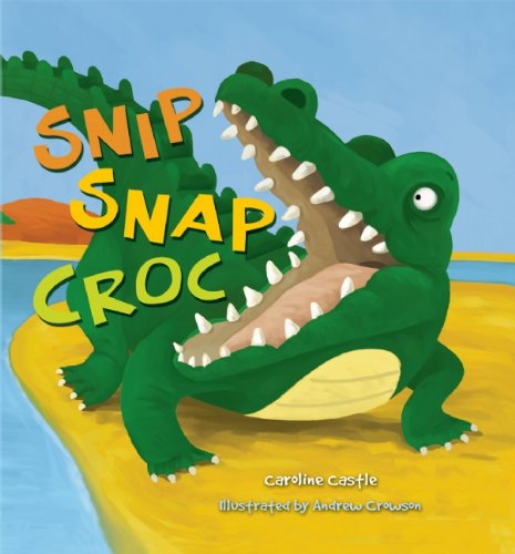Amazon | Snip Snap Croc (QEB Storytime) | Castle, Caroline, Crowson ...