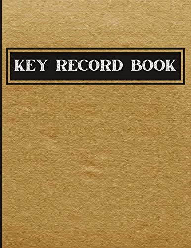 Key Record Book: Key Inventory Log Book. Key Security Control System ...