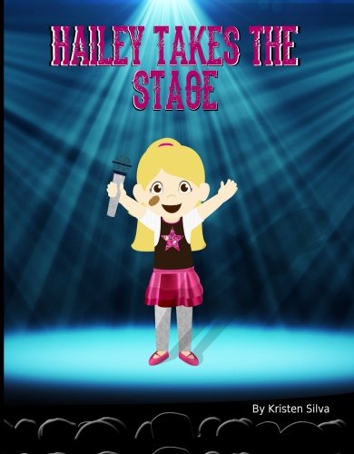 Amazon | Hailey Takes the Stage | Silva, Kristen | Children's Books
