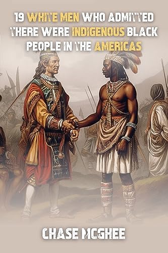 Amazon.com: 19 White Men Who Admitted There Were Indigenous Black ...