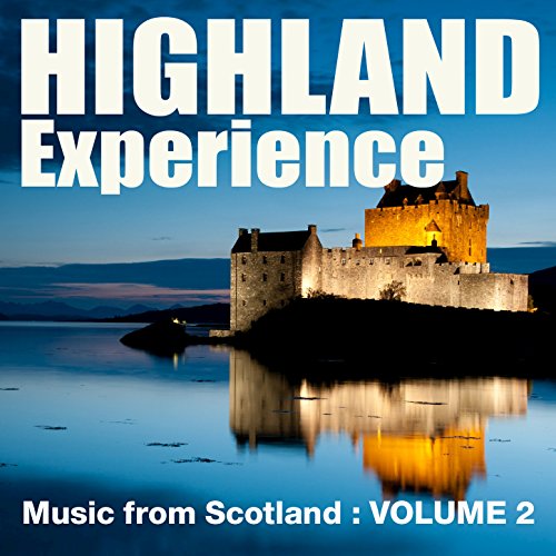 Écouter Highland Experience - Music from Scotland, Vol. 2 par VARIOUS ...