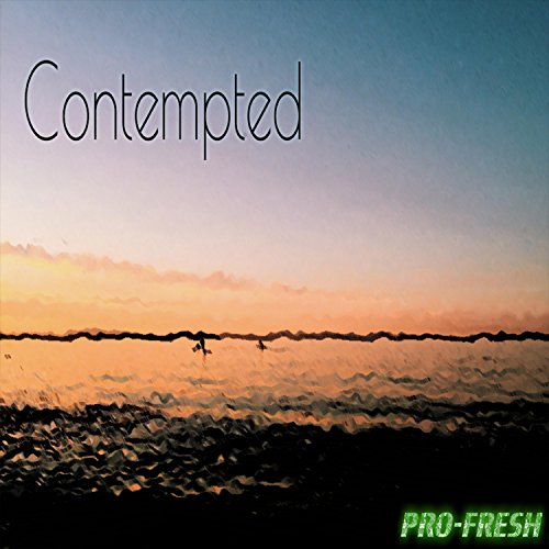 Play Contempted by Pro-Fresh on Amazon Music