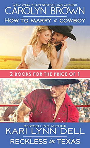 How to Marry a Cowboy / Reckless in Texas (English Edition) eBook : Brown, Carolyn, Dell, Kari ...