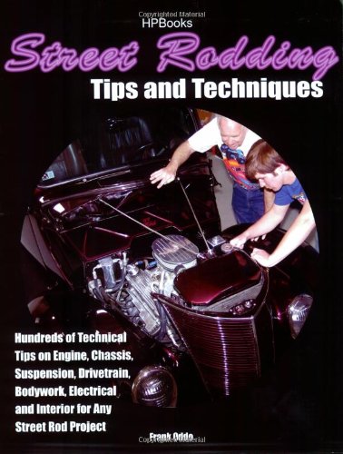 Street Rodding Tips and TechniquesHP1515: Hundreds of Technical Tips on ...