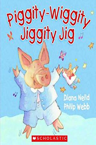 Piggity-Wiggity Jiggity Jig: Diana Neild: 9781775430780: Amazon.com: Books