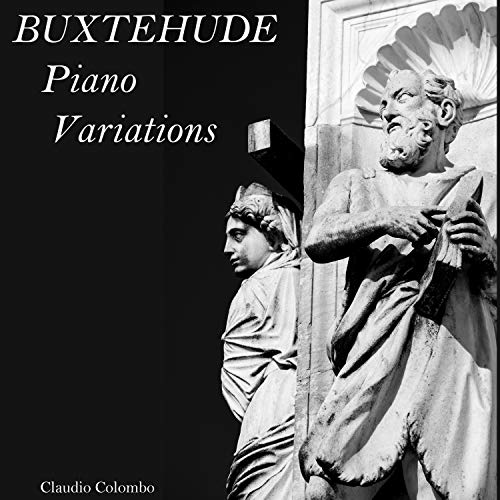 Amazon.com: Buxtehude: Piano Variations : Claudio Colombo: Digital Music