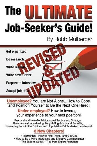 The Ultimate Job Seeker's Guide: Second Edition: Robb Mulberger ...