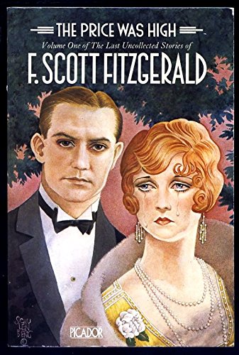 THE PRICE WAS HIGH: Volume 1 of the Uncollected Stories: Fitzgerald, F ...