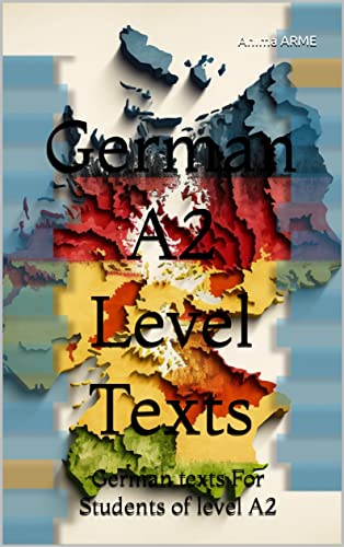 German A2 Level Texts: German texts For Students of level A2 eBook ...