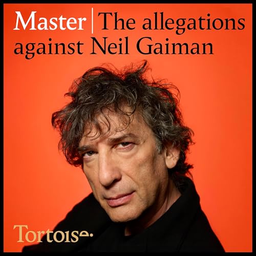 Amazon.com: Master: the allegations against Neil Gaiman : Tortoise ...