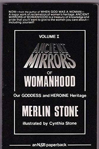 Ancient Mirrors of Womanhood: Our Goddess and Heroine Heritage: Merlin ...