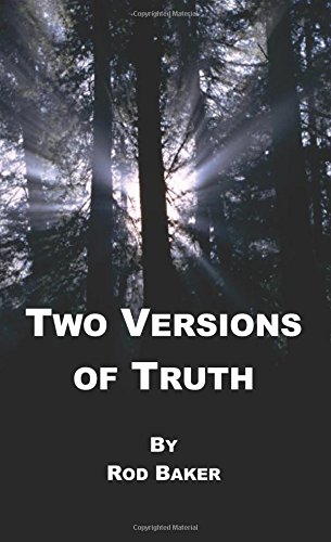 Two Versions of Truth: Baker, Rod: 9781514635001: Amazon.com: Books