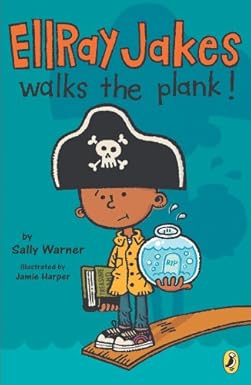 Ellray Jakes Walks the Plank - Kindle edition by Warner, Sally, Harper ...