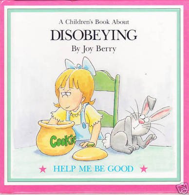 A Children's Book About Disobeying: Berry, Joy: Amazon.com: Books
