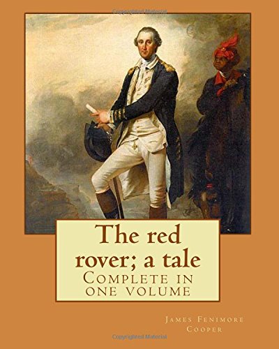 Buy The Red Rover: A Tale: J. Fenimore Cooper: Novel (Complete in one ...